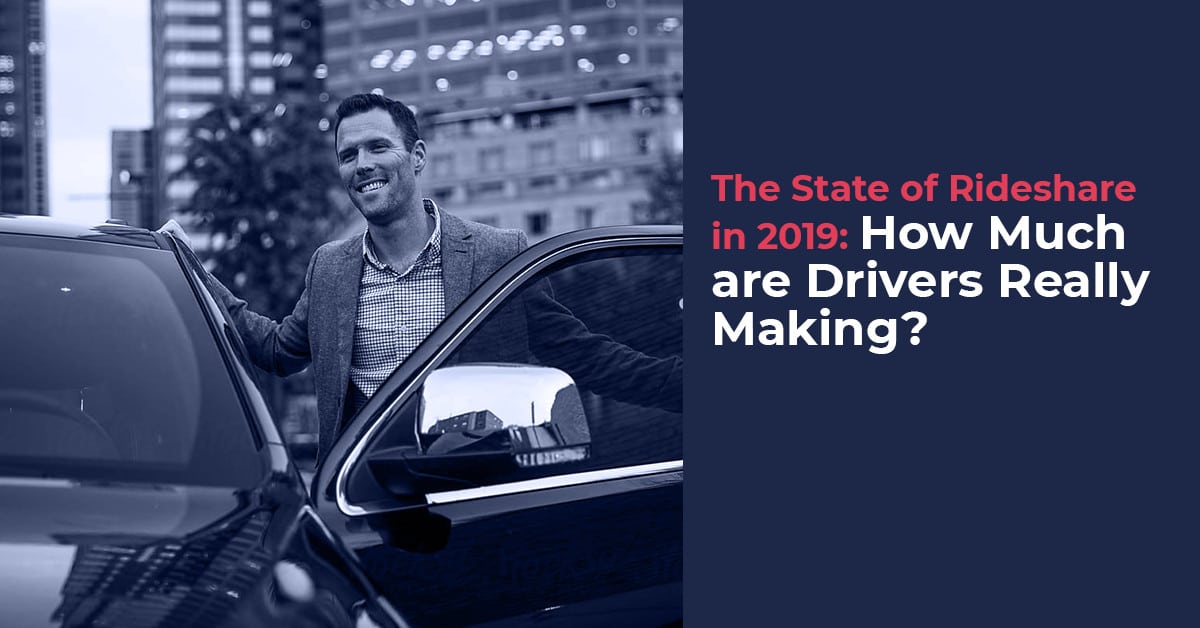 The State of Rideshare in 2019: How Much are Drivers Really Making ...