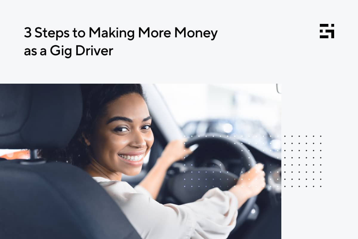 3 steps to making more money as a gig driver: track your metrics, set ...