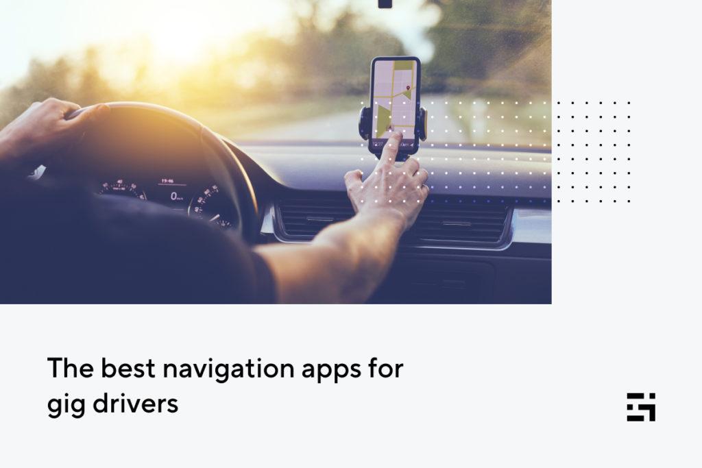The best navigation apps for gig drivers | Gridwise