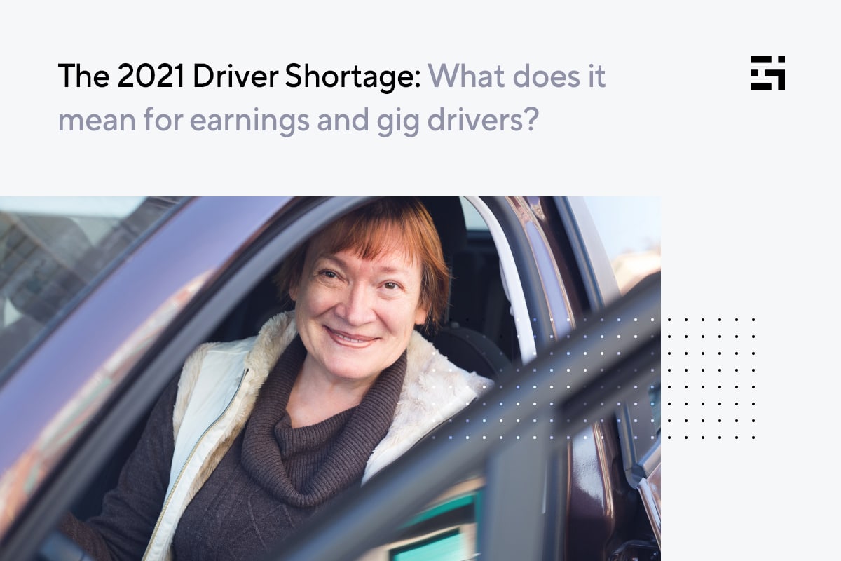 The 2021 driver shortage - what does it mean for earnings and gig ...