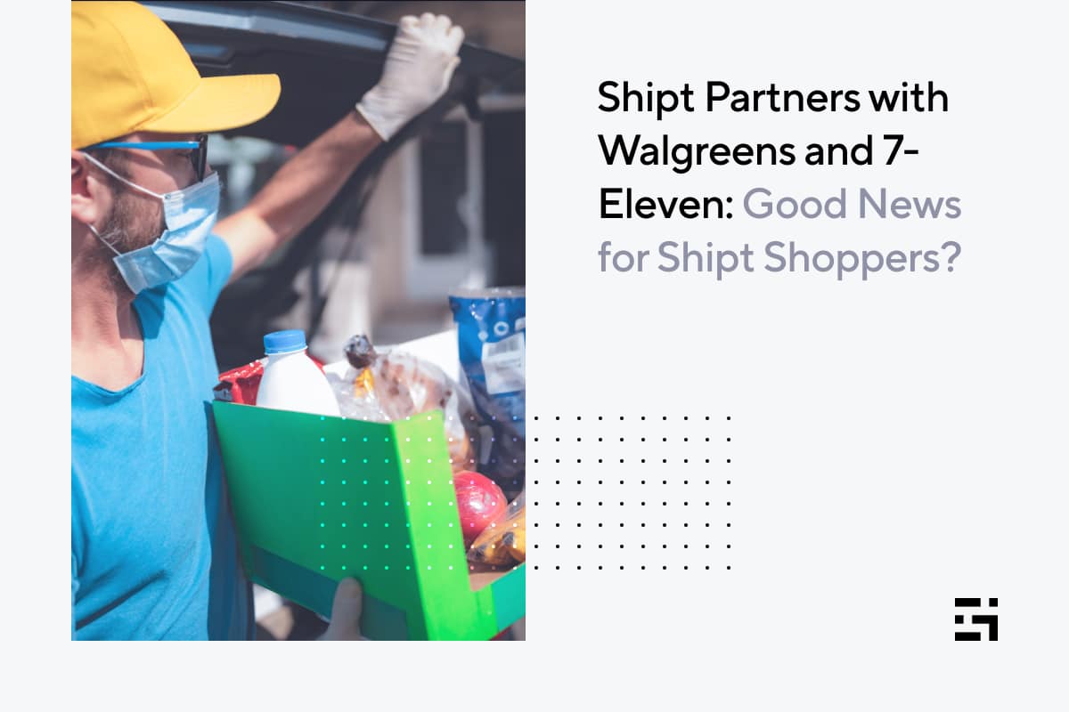 Shipt Partners with Walgreens and 7-Eleven: Good News for Shipt ...