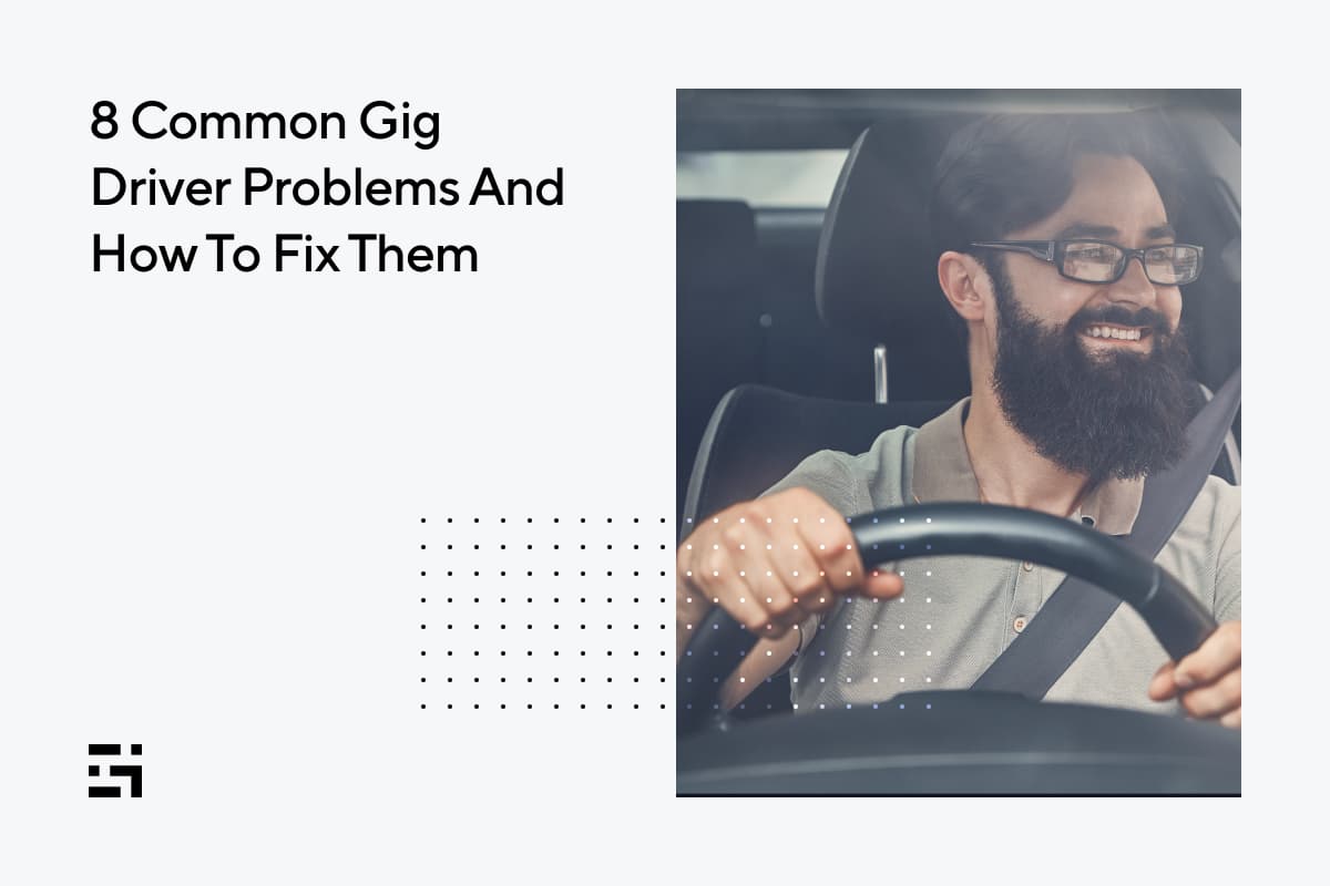 8 Common Gig Driver Problems And How To Fix Them | Gridwise
