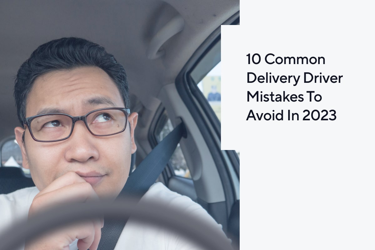 10 Common Delivery Driver Mistakes To Avoid In 2023 | Gridwise