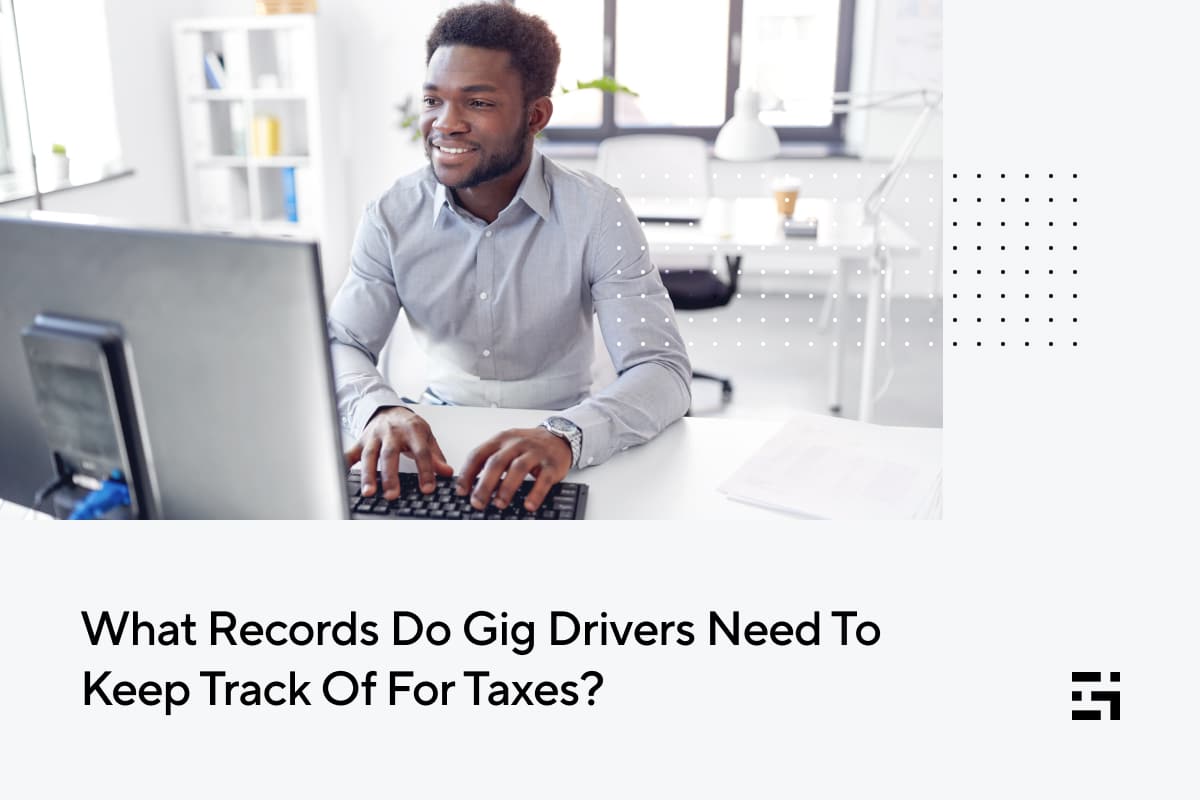 What Records Do Gig Drivers Need To Keep Track Of For Taxes? | Gridwise