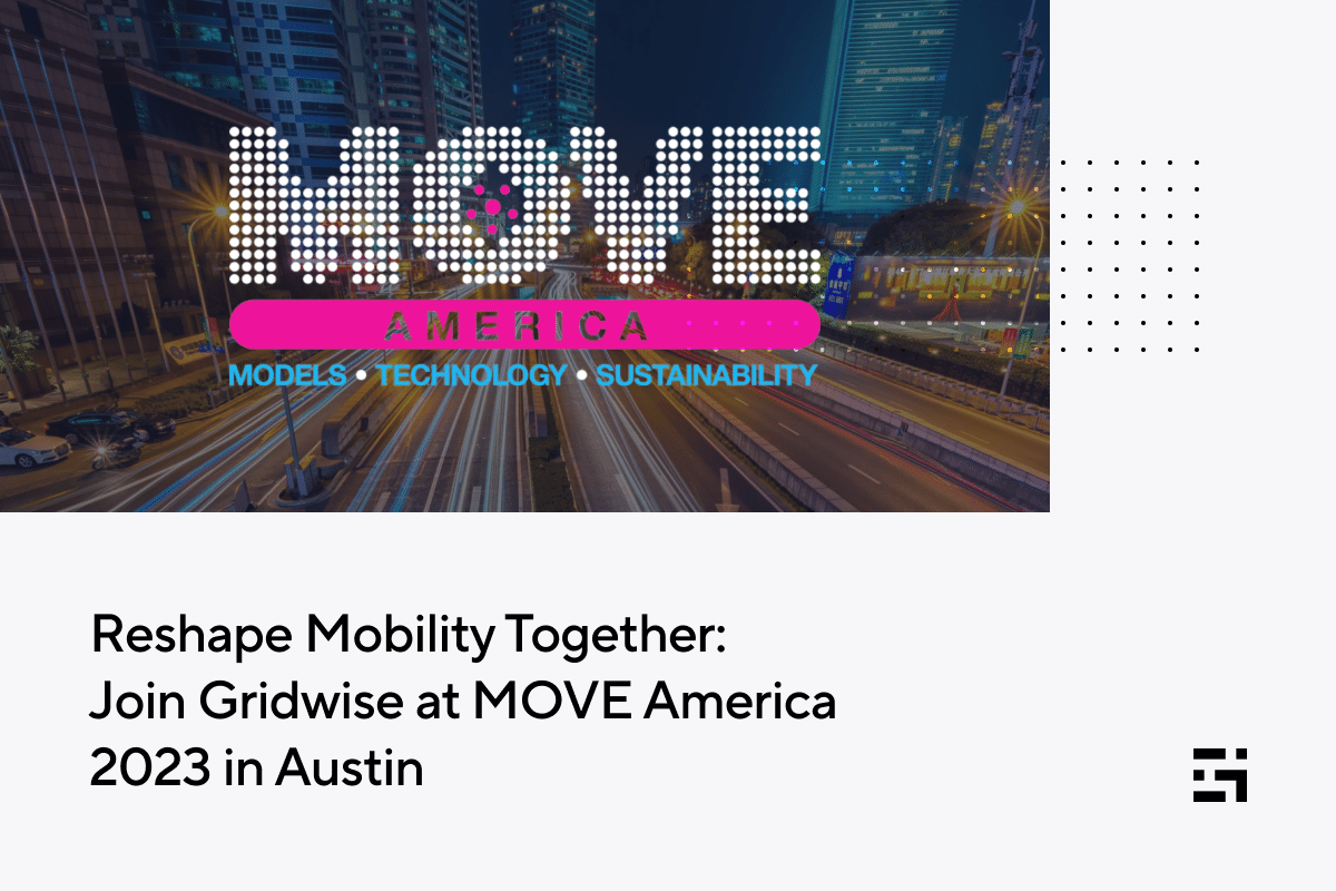 Reshape Mobility Together: Join Gridwise at MOVE America 2023 in Austin ...