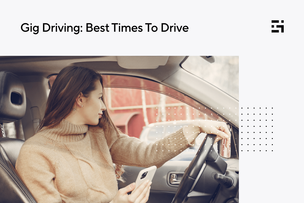 Gig Driving: Best Times To Drive | Gridwise