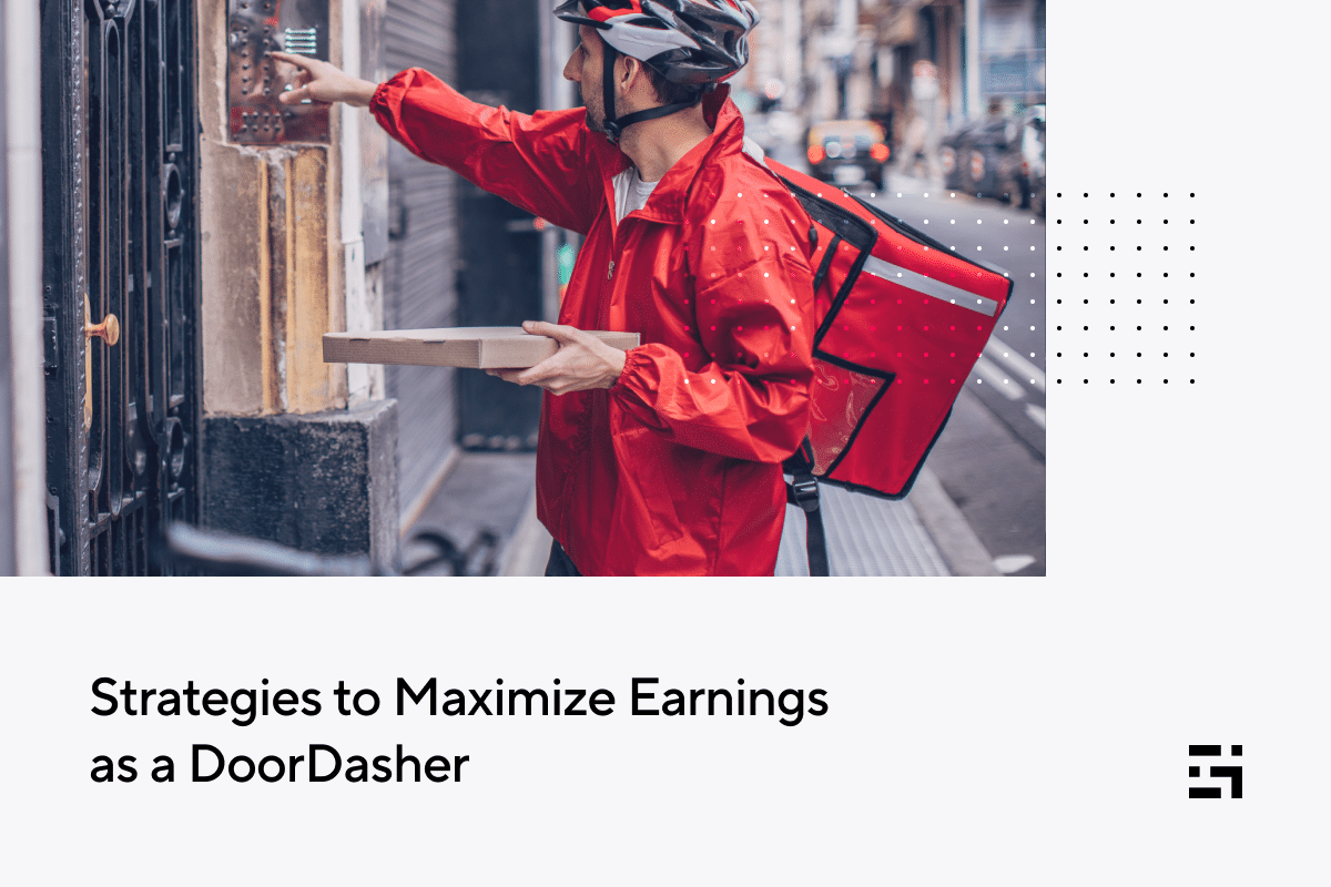 Strategies to Maximize Earnings as a DoorDasher | Gridwise